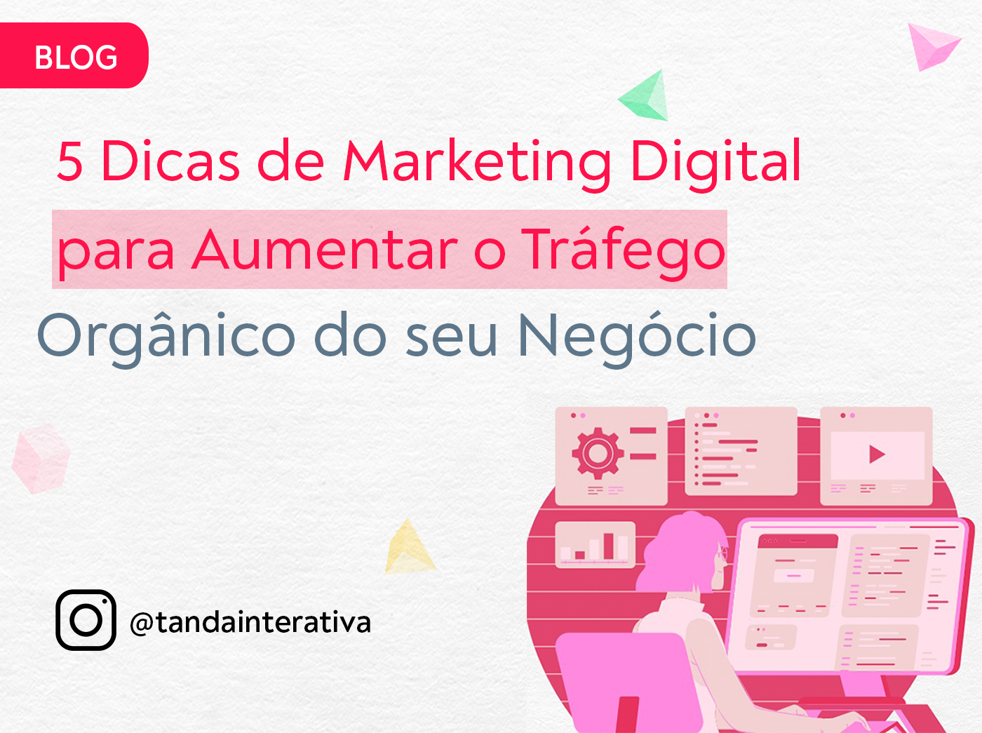 5 Estratégias de Marketing Digital para Aumentar o Tráfego Orgânico do seu Negócio - Tanda ...